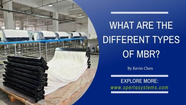 What are the Different Types of MBR? - SPERTA MEMBRANE