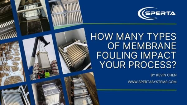 How Many Types of MBR Membrane Fouling Impact Your Process? - SPERTA ...