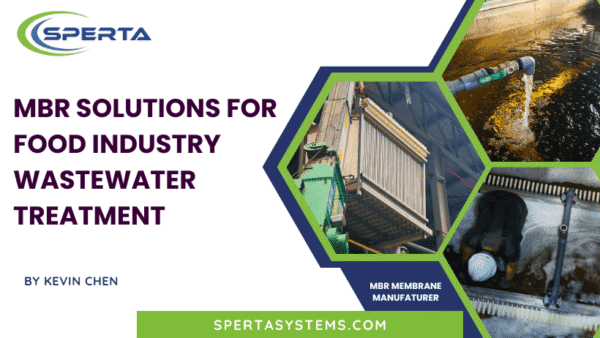 MBR Solutions for Food Industry Wastewater Treatment - SPERTA MEMBRANE